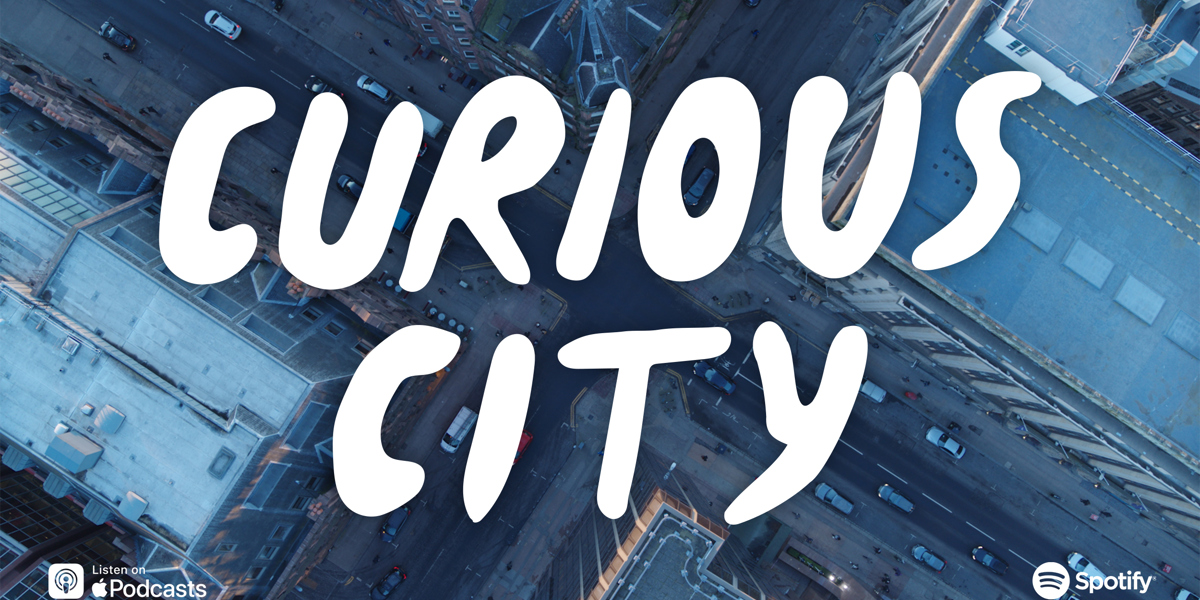 Curious City Podcast - Glasgow Life Museums - Glasgow Life